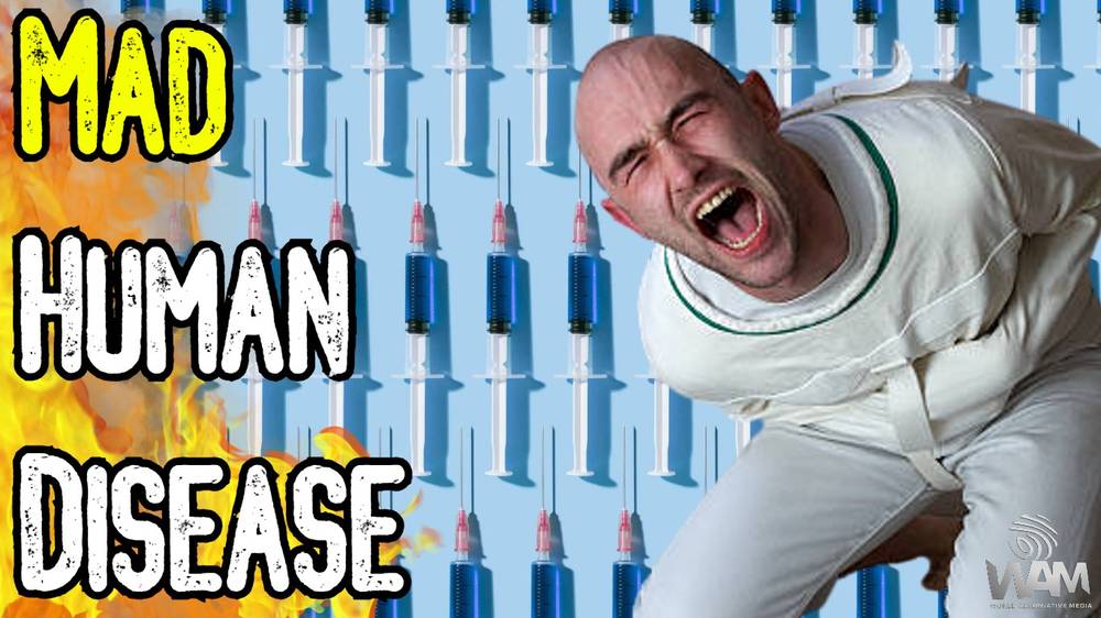 MAD HUMAN DISEASE! - Vax Leads To INSANITY! - Prions Taking Over People ...